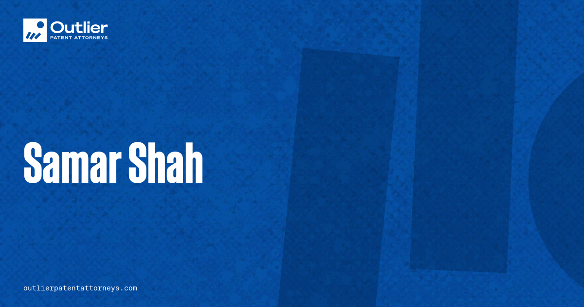 Samar Shah, Patent Attorney | Outlier Patent Attorneys | Outlier Patent ...